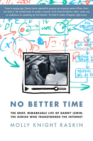No Better Time: The Brief, Remarkable Life of Danny Lewin, the Genius ...
