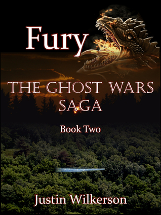 Fury (The Ghost Wars Saga, #2) by Justin Wilkerson | Goodreads