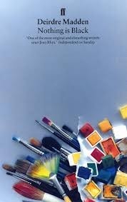 Nothing Is Black by Deirdre Madden | Goodreads