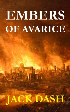 Embers of Avarice by Jack Dash | Goodreads