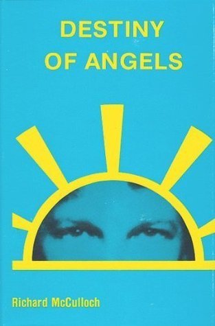 Destiny of angels by Richard McCulloch | Goodreads