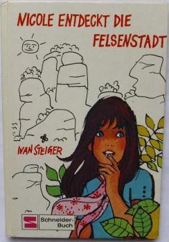 Nicole entdeckt die Felsenstadt (Nicole, #2) by Ivan Steiger | Goodreads