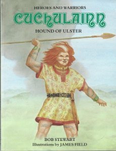 Cuchulainn: Hound of Ulster by Bob Dickey Stewart | Goodreads