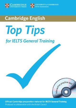 Top Tips for IELTS General Training by University of Cambridge | Goodreads