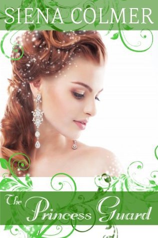 The Princess Guard by Siena Colmer | Goodreads