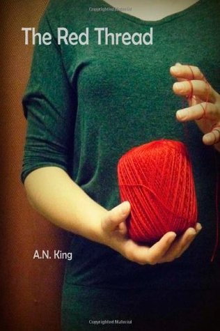 The Red Thread by A.N. King | Goodreads
