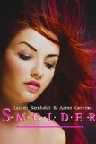 Smolder (Playing with Fire, #2) by Lauren Barnholdt | Goodreads