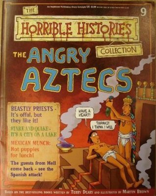 The Angry Aztecs (Horrible History Magazines, #9) by Terry Deary ...