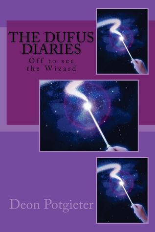 The Dufus Diaries: Off to See the Wizard by Deon Potgieter | Goodreads