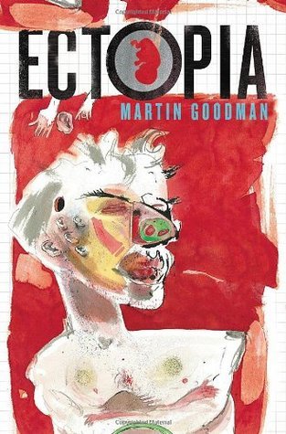 Ectopia by Martin Goodman | Goodreads