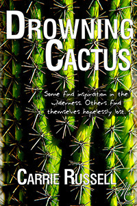 Drowning Cactus by Carrie Russell | Goodreads