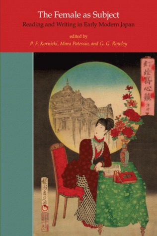 The Female as Subject: Reading and Writing in Early Modern Japan ...