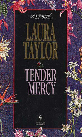 Tender Mercy (Lovestruck Romances) by Laura Taylor | Goodreads