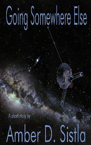 Going Somewhere Else (a Break Bites story) by Amber D. Sistla | Goodreads
