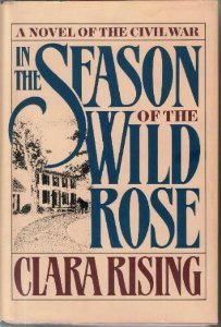 In the Season of the Wild Rose by Clara Rising | Goodreads