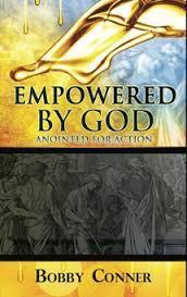 Empowered by God by Bobby Conner | Goodreads