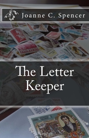 The Letter Keeper by Joanne C. Spencer | Goodreads