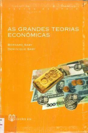As Grandes Teorias Económicas by Dominique Saby | Goodreads