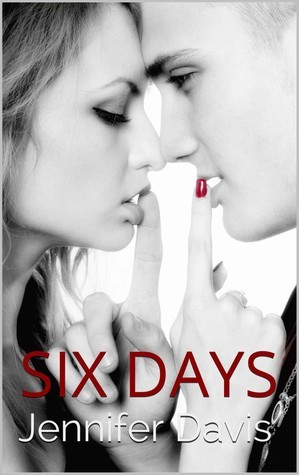 Six Days by Jennifer Davis | Goodreads