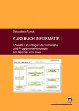 Kursbuch Informatik I: Formale Grundlagen der Informatik und ...