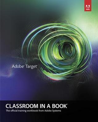 Adobe Target Classroom in a Book (Classroom in a Book by Adobe Creative ...