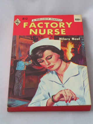 Factory Nurse by Hilary Neal | Goodreads
