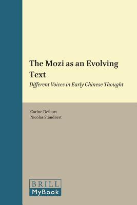 The Mozi as an Evolving Text: Different Voices in Early Chinese Thought ...