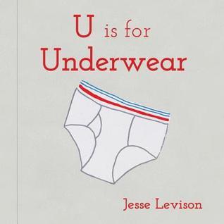 U is for Underwear by Jesse Levison | Goodreads