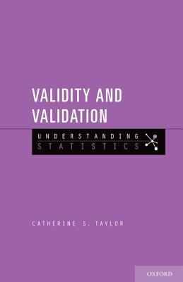 Validity and Validation by Catherine S. Taylor | Goodreads