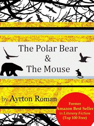 The Polar Bear and the Mouse by Joseph Edward Ryan | Goodreads
