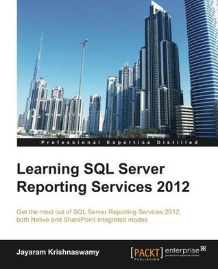 Learning SQL Server Reporting Services 2012 by Jayaram Krishnaswamy ...