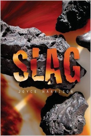 Slag by Joyce V. Harrison | Goodreads