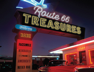 Route 66 Treasures: Featuring Rare Facsimile Memorabilia from America's ...