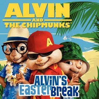Alvin and the Chipmunks: Alvin's Easter Break by Jodi Huelin | Goodreads