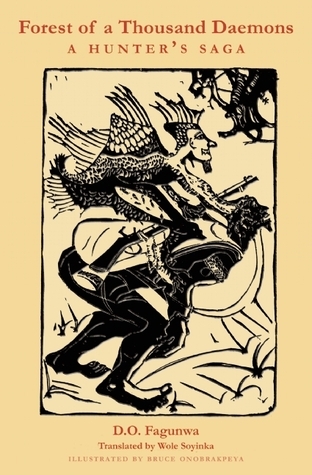 Forest of a Thousand Daemons: A Hunter's Saga by D.O. Fagunwa | Goodreads