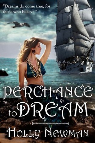 Perchance To Dream by Holly Newman | Goodreads