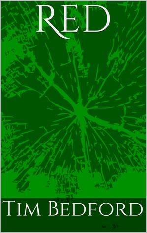 Red by Tim Bedford | Goodreads