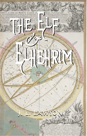 The Elf & Elhehrim (The Elf Series #2) by J.L. Lawson | Goodreads