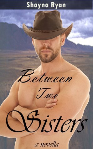 Between Two Sisters by Shayna Ryan | Goodreads