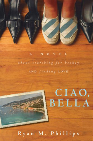 Ciao, Bella by Ryan M. Phillips | Goodreads