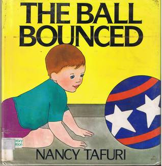 The Ball Bounced by Nancy Tafuri | Goodreads