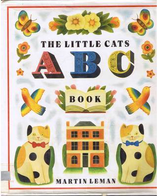 The Little Cats ABC Book by Martin Leman | Goodreads