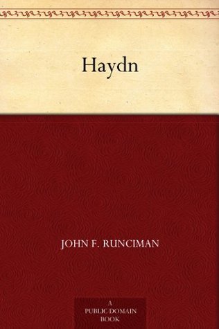 Haydn by John F. Runciman | Goodreads