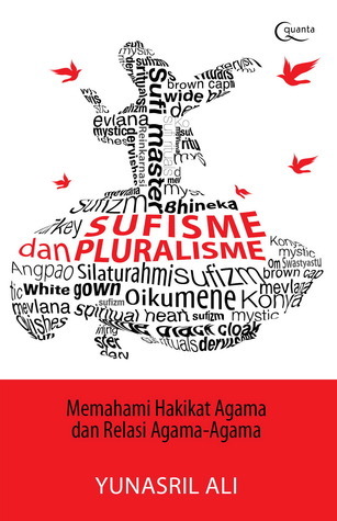 Sufisme dan Pluralisme (Motivasi Islami) by Yunasril Ali | Goodreads
