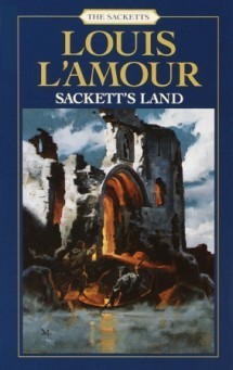 Sackett's Land (The Sackett's book 1) by Louis L'Amour | Goodreads