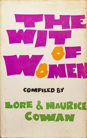 The Wit Of Women by Lore Cowan | Goodreads