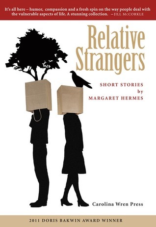 Relative Strangers: Short Stories by Margaret Hermes | Goodreads