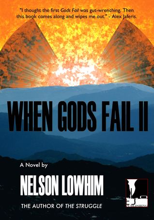 When Gods Fail II (#2) by Nelson Lowhim | Goodreads