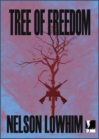 Tree of Freedom by Nelson Lowhim | Goodreads