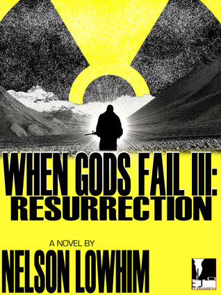 When Gods Fail III (#3) by Nelson Lowhim | Goodreads
